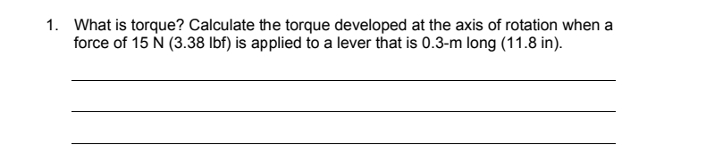Solved What is torque? Calculate the torque developed at the | Chegg.com
