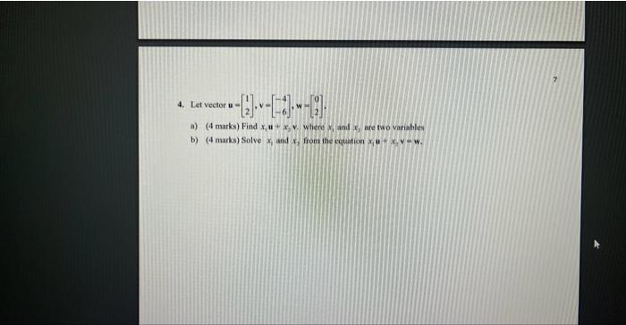 Solved 4. Let vector u=[12],v=[−4−6],w−[02]. a) (4 marks) | Chegg.com