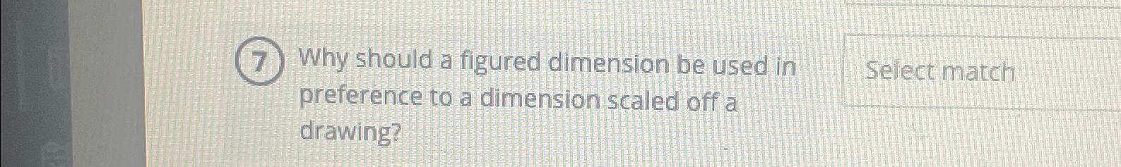 Solved Why should a figured dimension be used in preference | Chegg.com