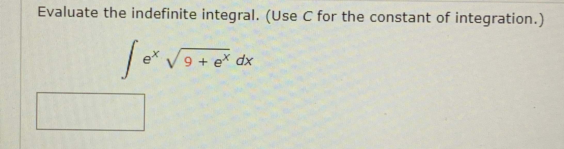 Solved Evaluate the indefinite integral. (Use C for the | Chegg.com