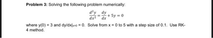 Problem 3: Solving the following problem numerically: | Chegg.com