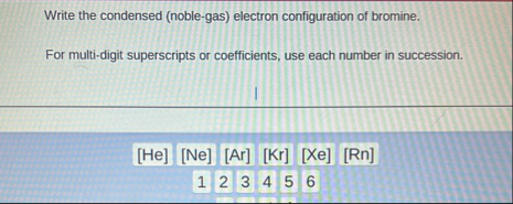 Solved Write the condensed (noble-gas) ﻿electron | Chegg.com