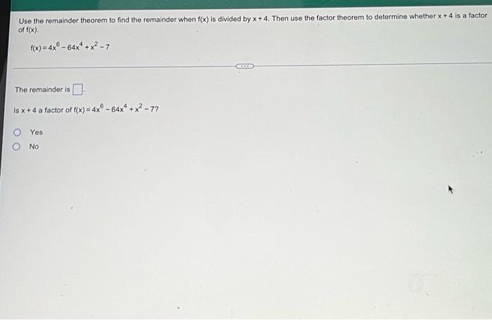Solved Use the remainder theorem to find the remainder when | Chegg.com