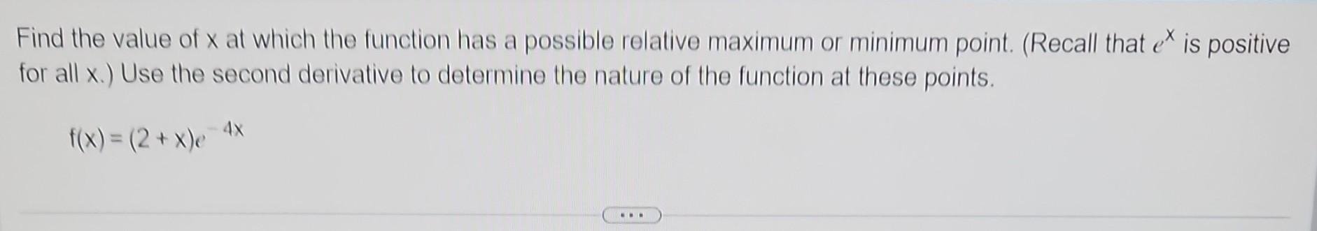 Solved Find the value of x at which the function has a | Chegg.com