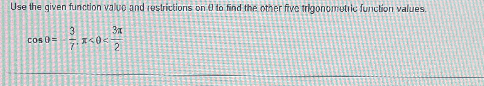 Solved Use the given function value and restrictions on θ | Chegg.com
