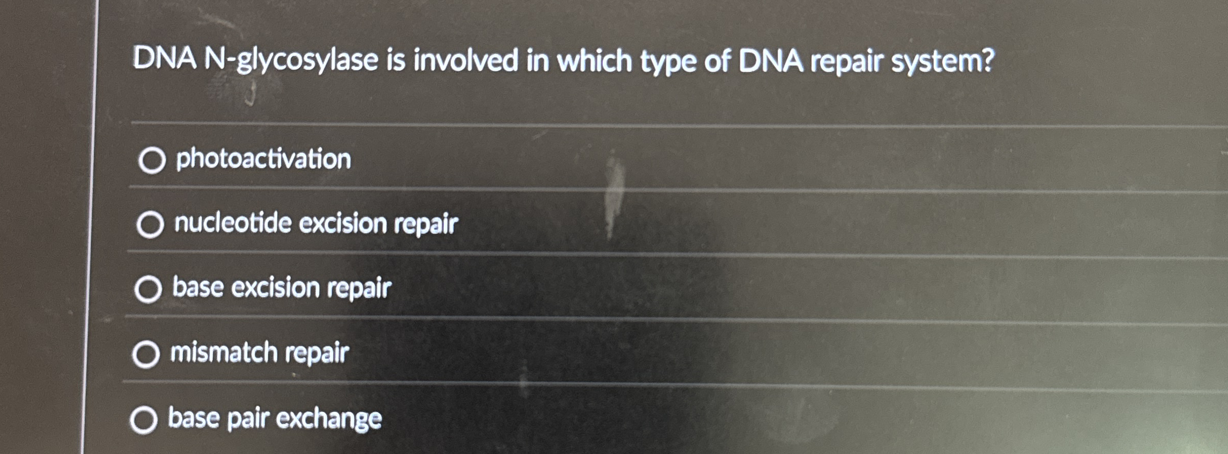 Solved DNA N-glycosylase is involved in which type of DNA | Chegg.com