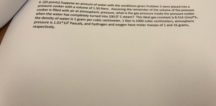 Solved 4. (20 points) Suppose an amount of water with the | Chegg.com