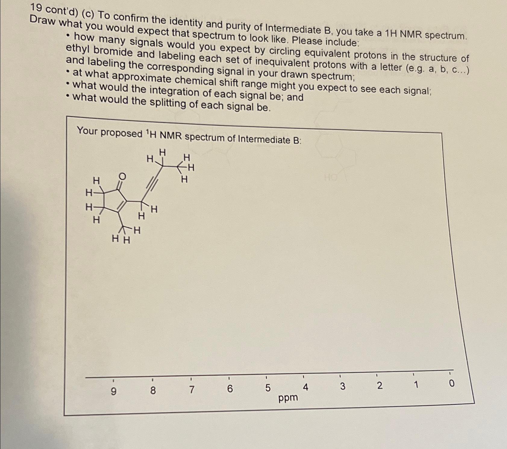 Solved 19 ﻿cont'd) (c) ﻿To confirm the identity and purity | Chegg.com