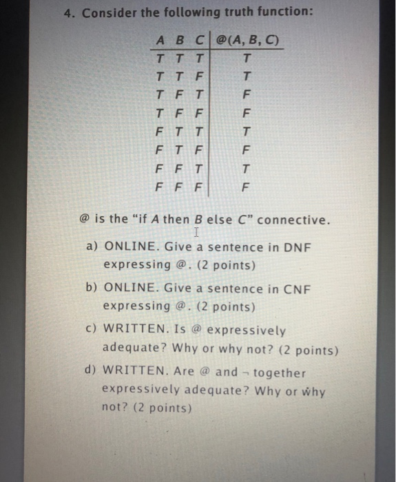 Solved 4. Consider the following truth function: @(A, B, C) | Chegg.com