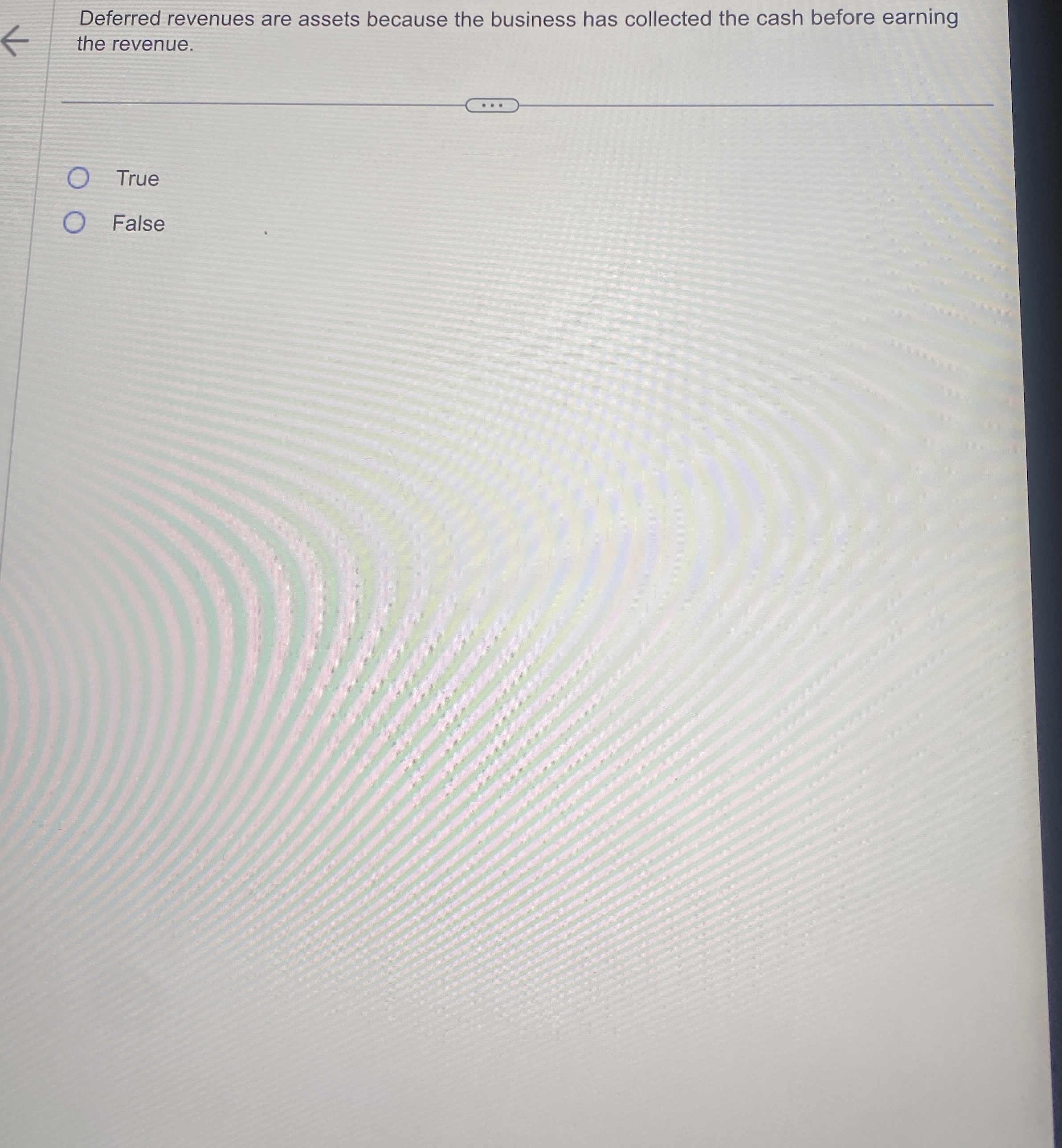 Solved Deferred revenues are assets because the business has | Chegg.com