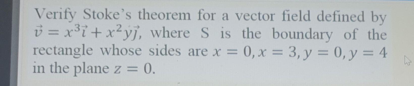 Solved Verify Stoke's theorem for a vector field defined by | Chegg.com