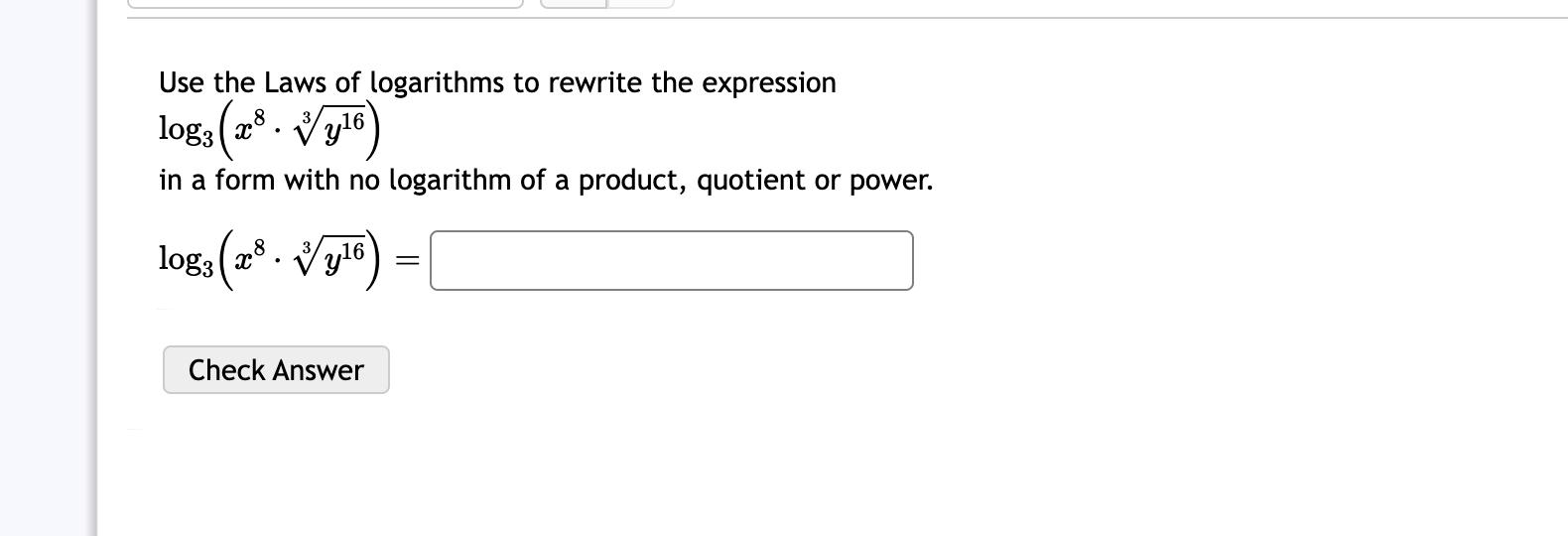 Solved Use the Laws of logarithms to rewrite the | Chegg.com