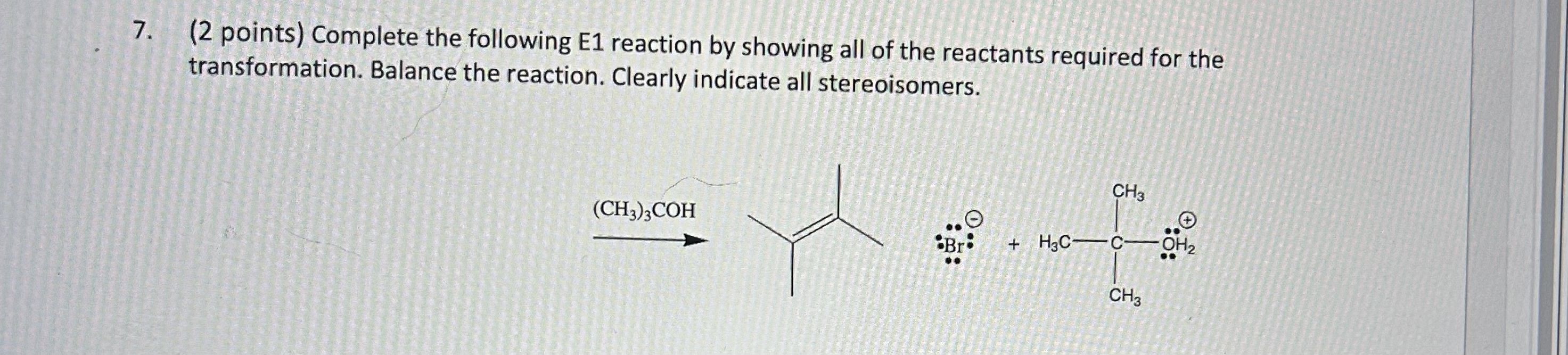 Solved (2 ﻿points) ﻿Complete the following E1 ﻿reaction by | Chegg.com