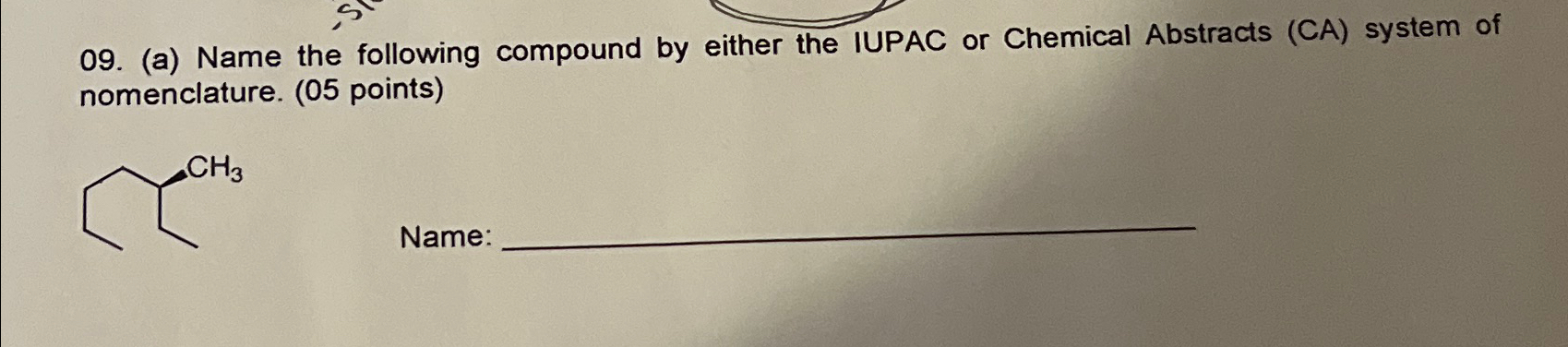 Solved (a) ﻿Name the following compound by either the IUPAC | Chegg.com