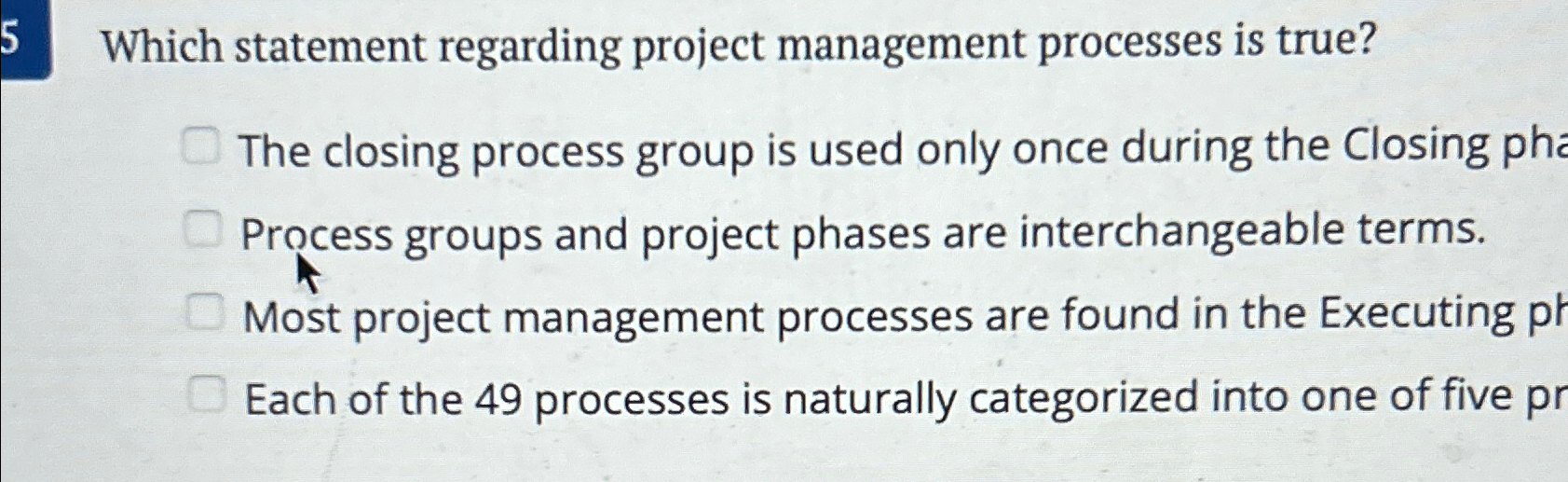 Solved 5 ﻿Which statement regarding project management | Chegg.com