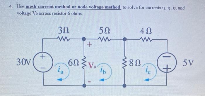 Solved 4. Use mesh-current method or node voltage method to | Chegg.com