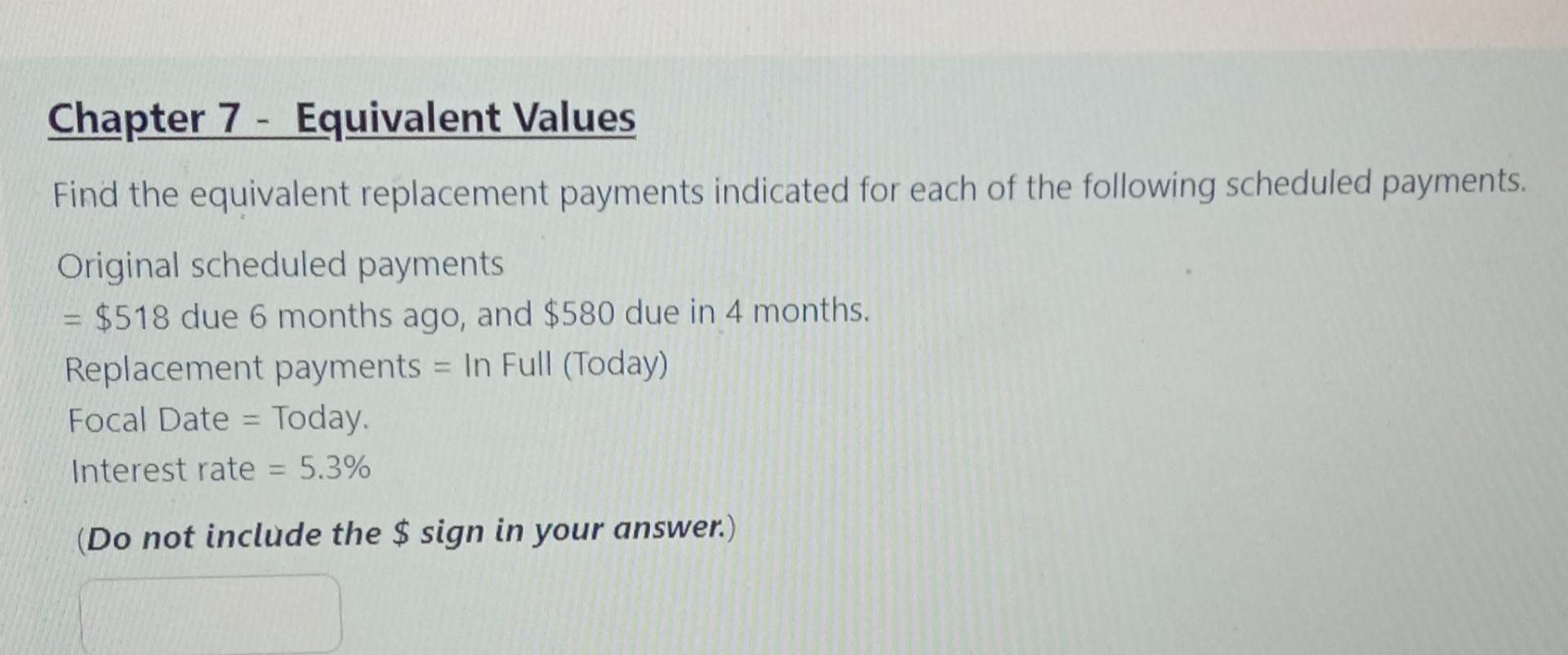 Solved Chapter 7 - Equivalent Values Find the equivalent | Chegg.com