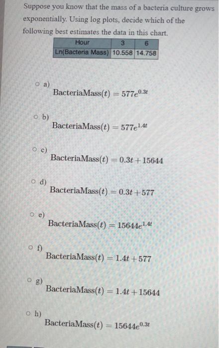 Solved Suppose you know that the mass of a bacteria culture | Chegg.com