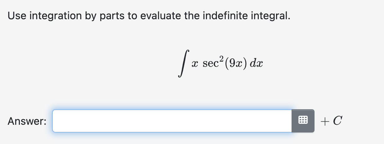 Solved Use integration by parts to evaluate the indefinite | Chegg.com
