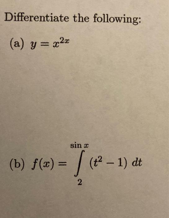 Solved Differentiate the following: (a) y=x2x (b) | Chegg.com