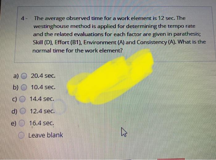 Solved 4- The average observed time for a work element is 12 | Chegg.com