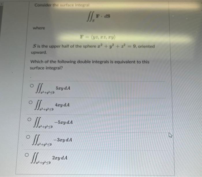 Solved Consider the surface integral ∬SF⋅dS where | Chegg.com