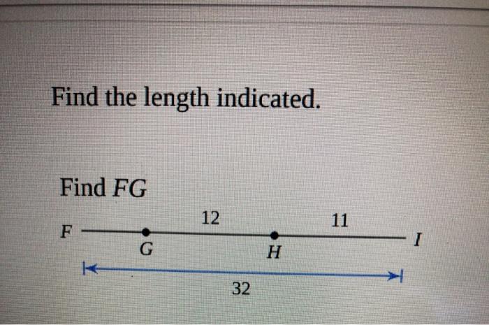 Solved Find the length indicated. Find FG 12 11 F G H 32 | Chegg.com