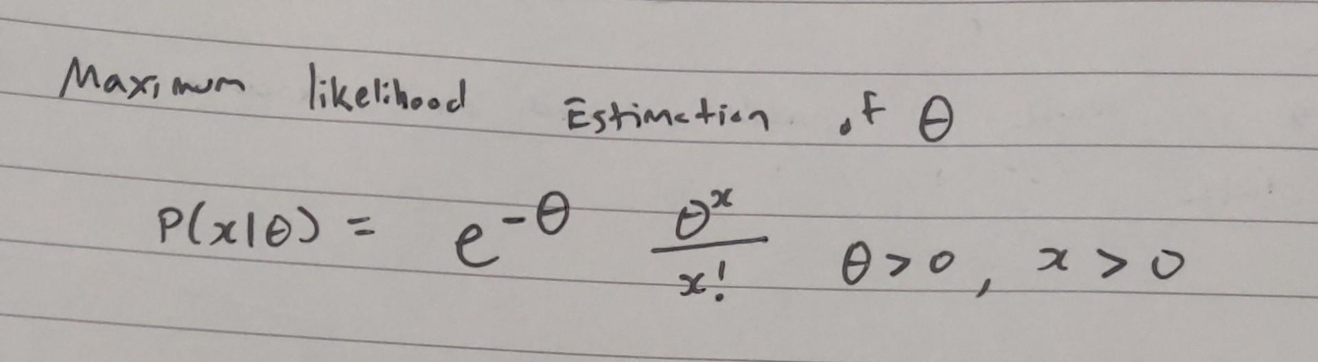 Solved Maximum likelihood Estimetion of θ | Chegg.com