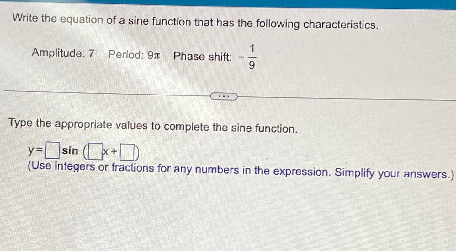 Solved Write the equation of a sine function that has the | Chegg.com