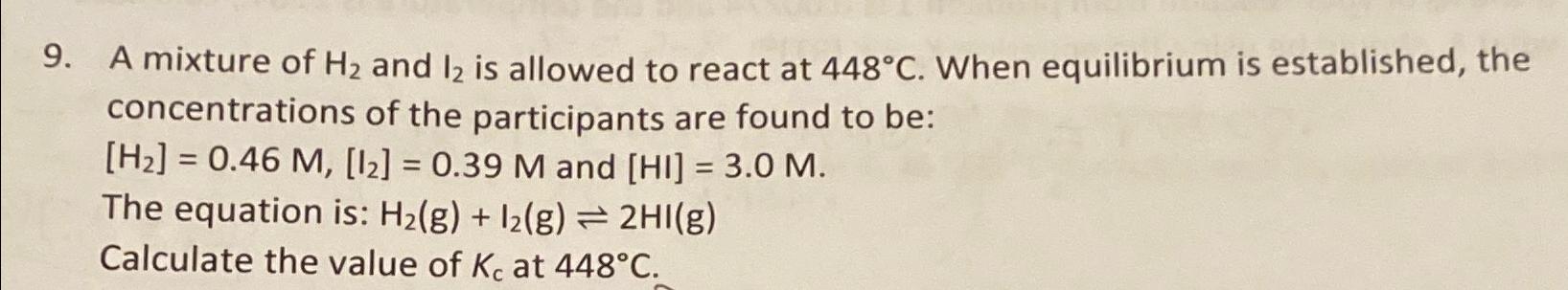 Solved A mixture of H2 ﻿and I2 ﻿is allowed to react at | Chegg.com