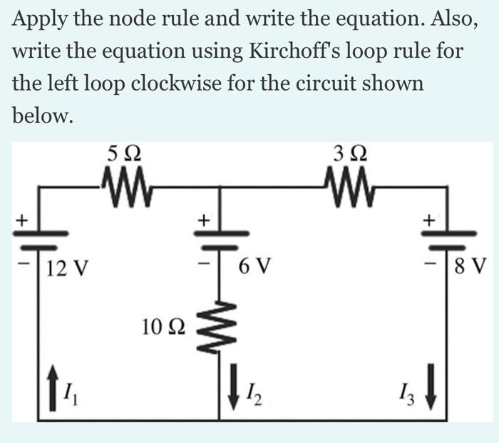 Solved Apply the node rule and write the equation. Also, | Chegg.com