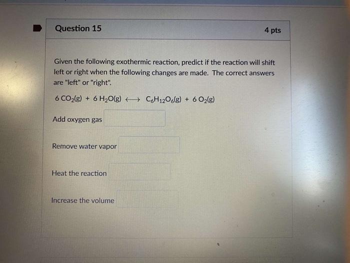 Solved Question 15 4 pts Given the following exothermic | Chegg.com