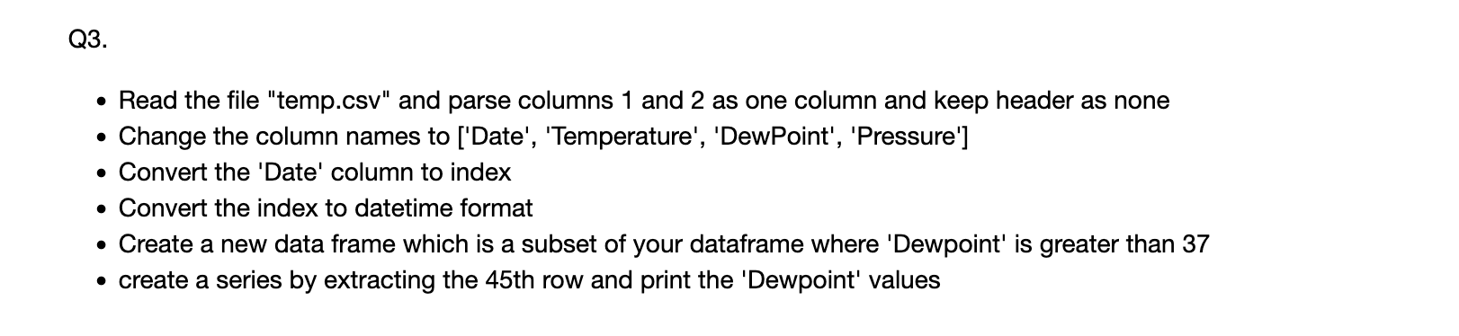 Solved Q3.Read the file "temp.csv" ﻿and parse columns 1 ﻿and | Chegg.com