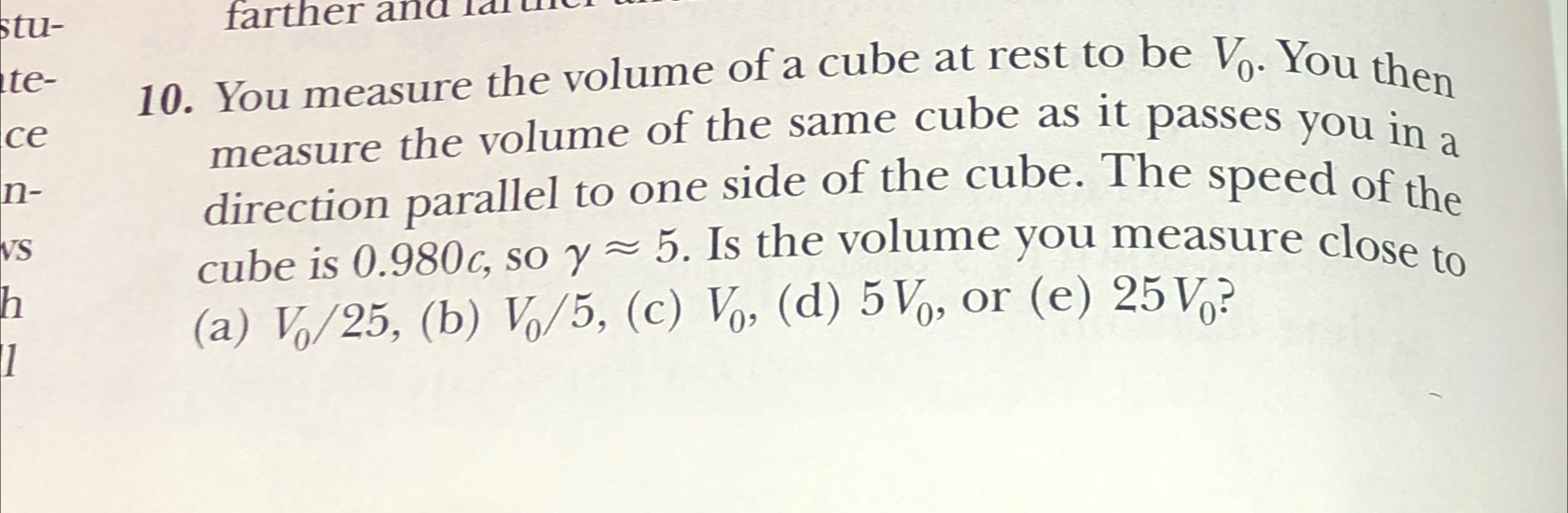 Solved You measure the volume of a cube at rest to be V0. | Chegg.com