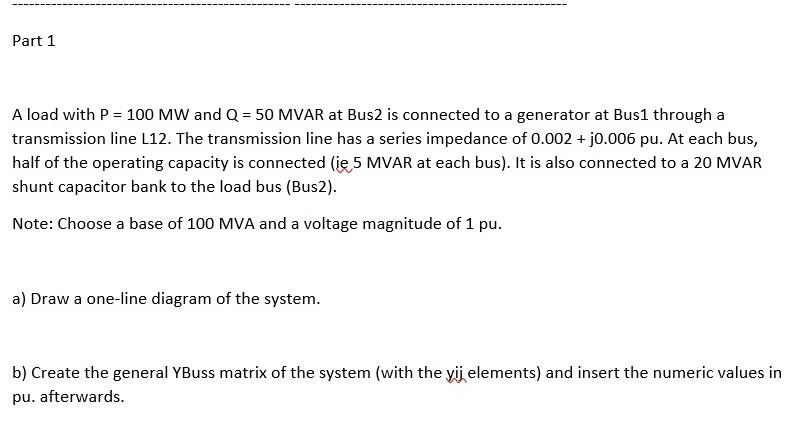 Solved Part 1 A load with P = 100 MW and Q = 50 MVAR at Bus2 | Chegg.com