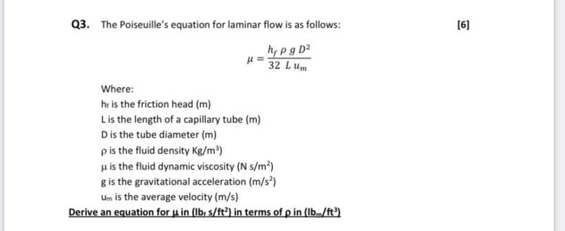 Solved Q3. The Poiseuille's equation for laminar flow is as | Chegg.com