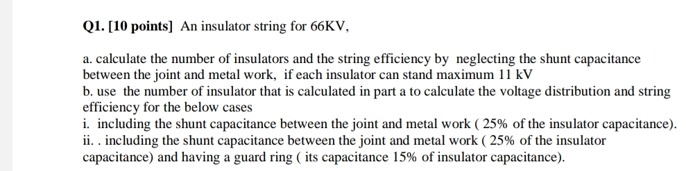 Solved by an EXPERT Q1. [10 ﻿points] ﻿An insulator string for 66 ﻿KV ,a. | Chegg.com