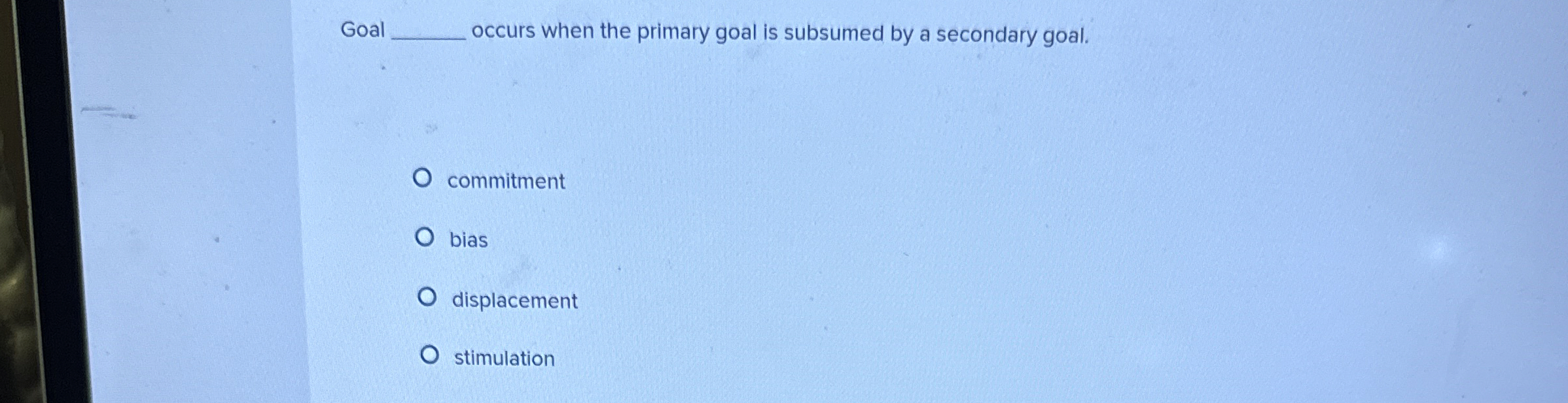 Solved Goal ﻿occurs when the primary goal is subsumed by a | Chegg.com