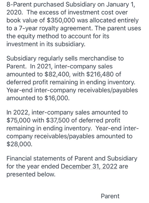 8-Parent purchased Subsidiary on January 1, 2020. The | Chegg.com