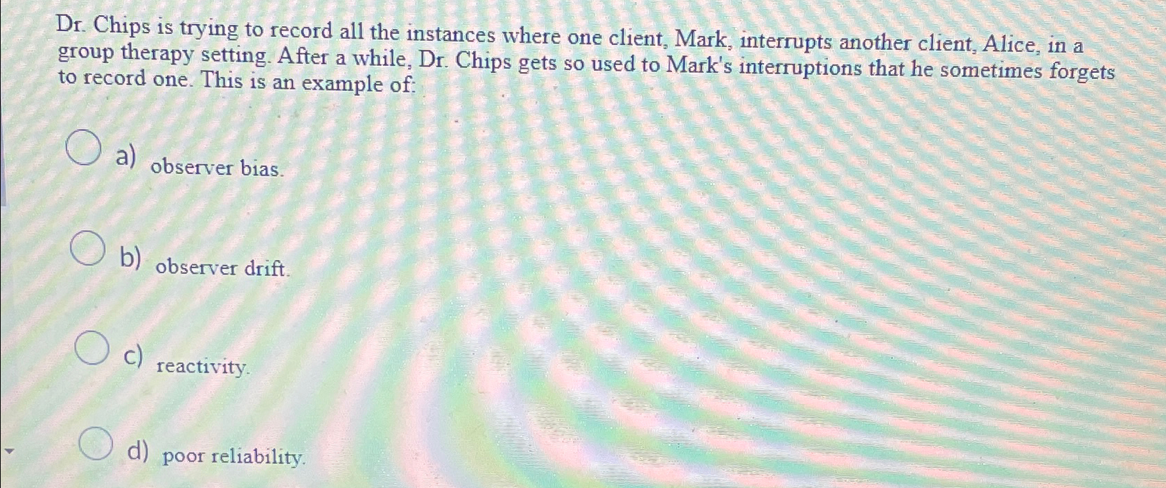 Solved Dr. ﻿Chips is trying to record all the instances | Chegg.com
