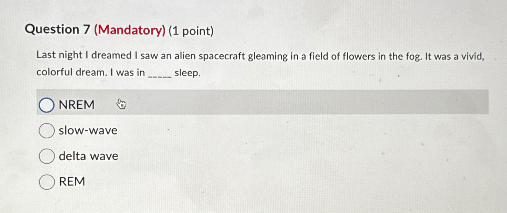 Solved Question 7 (Mandatory) (1 ﻿point)Last night I dreamed | Chegg.com
