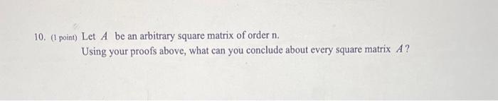 Solved 10. (1 point) Let A be an arbitrary square matrix of | Chegg.com