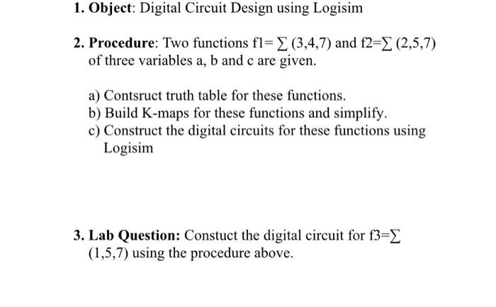 Solved 1. Object: Digital Circuit Design using Logisim 2. | Chegg.com