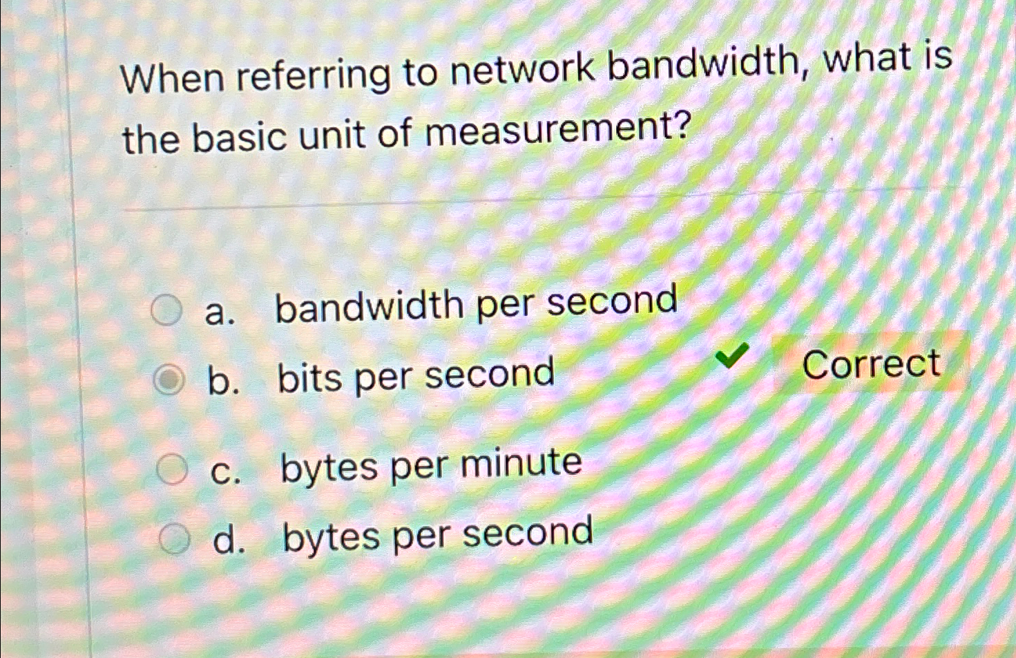 Solved When referring to network bandwidth, what is the | Chegg.com