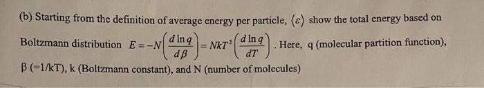 Solved (b) Starting from the definition of average energy | Chegg.com