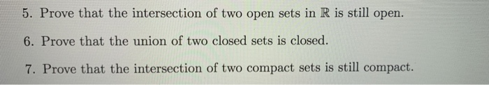 Solved 5. Prove that the intersection of two open sets in R | Chegg.com