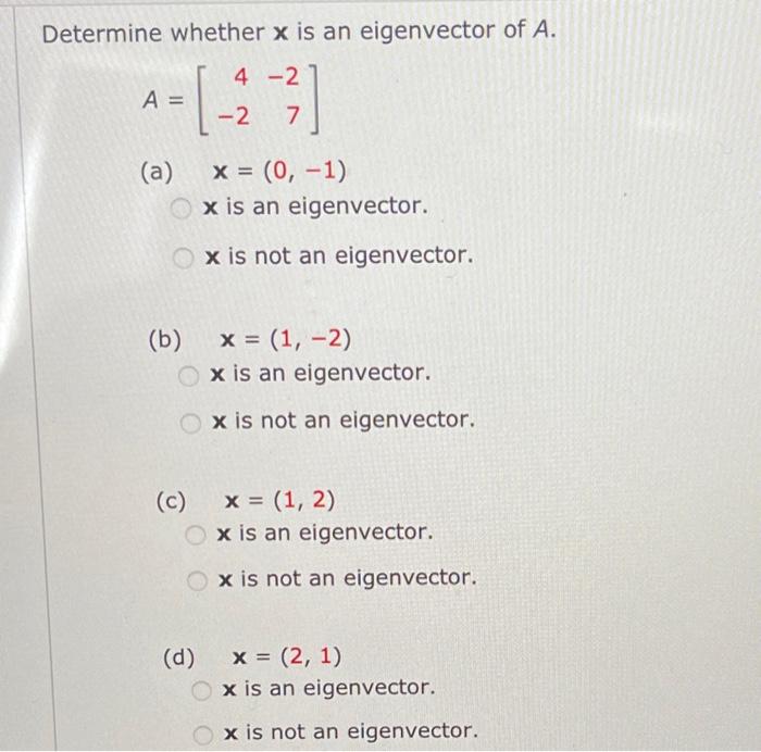 Solved Determine whether x is an eigenvector of A. | Chegg.com