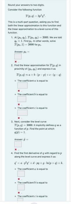 Solved Round your answers to two digits. Consider the | Chegg.com