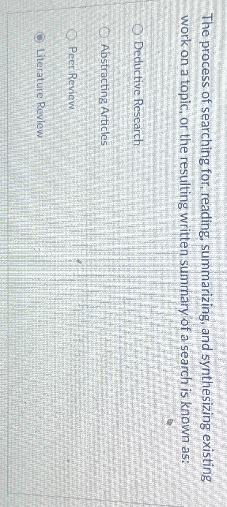Solved The process of searching for, reading, summarizing, | Chegg.com