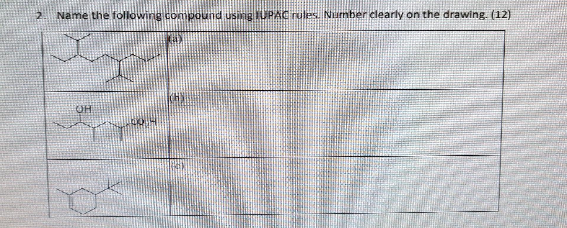 Solved 2. Name the following compound using IUPAC rules. | Chegg.com